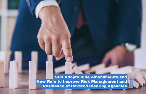 SEC Adopts Rule Amendments and New Rule to Improve Risk Management and