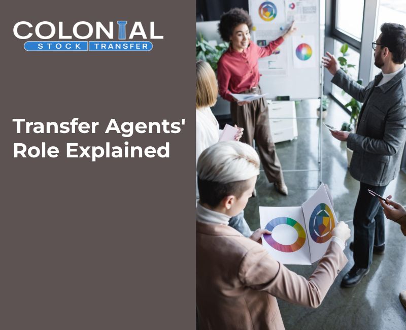 Understanding Transfer Agents: Their Role for Public and Private Companies